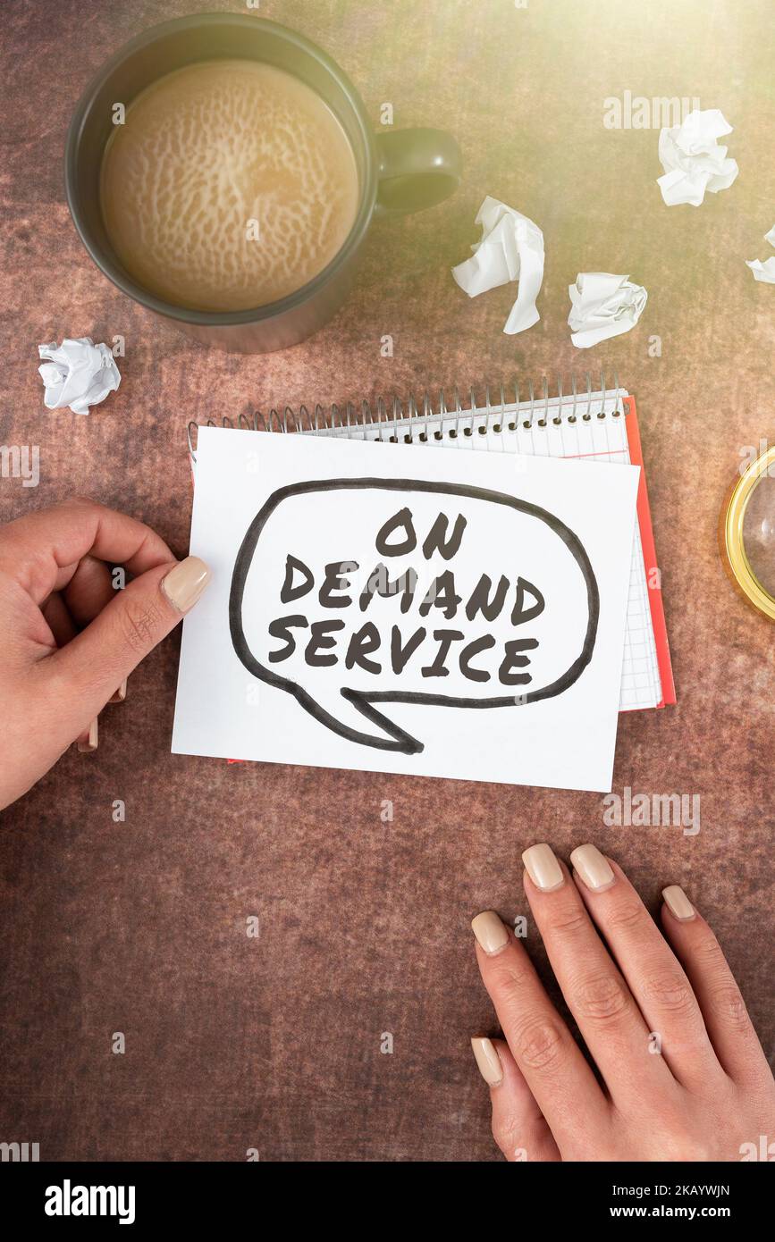 Inspiration showing sign On Demand Service. Concept meaning Allows ...