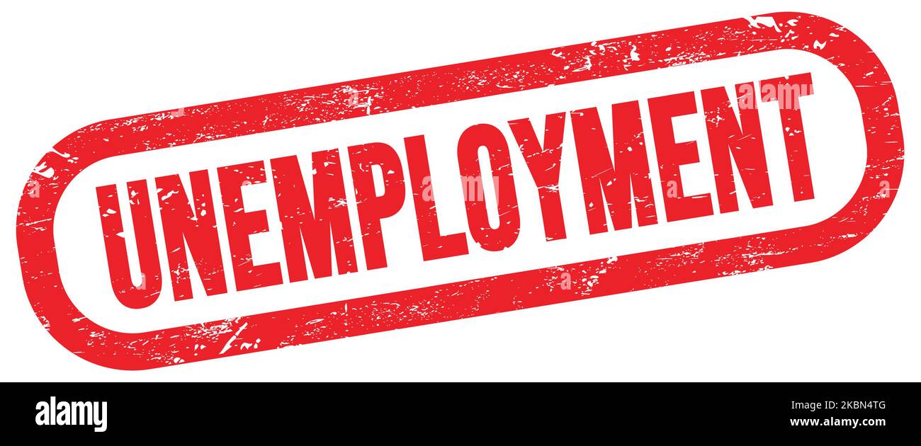 UNEMPLOYMENT, text on red rectangle stamp sign Stock Photo - Alamy