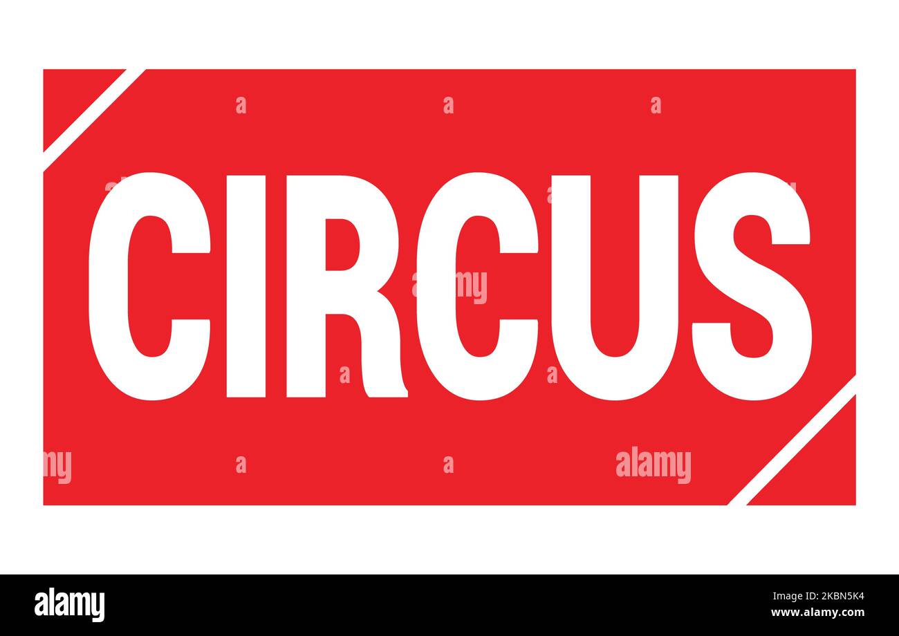 CIRCUS text written on red rectangle stamp sign Stock Photo - Alamy