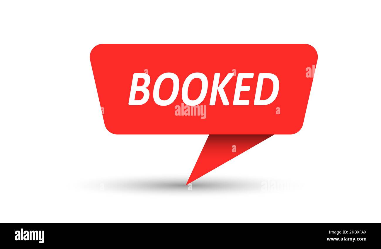 Booked. Vector banner, pointer, sticker, label or speech bubble ...