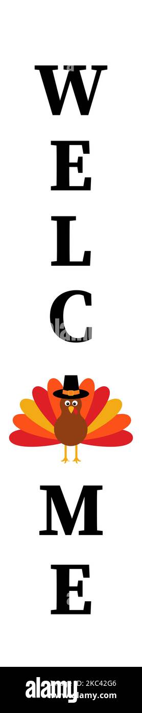Welcome vertical signs with cute turkey. Thanksgiving Day decorations ...