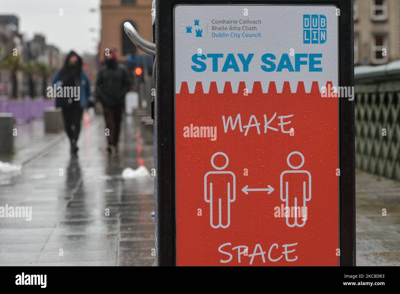 A street poster 'Stay Safe - Make Space' seen in Dublin during Level 5 ...