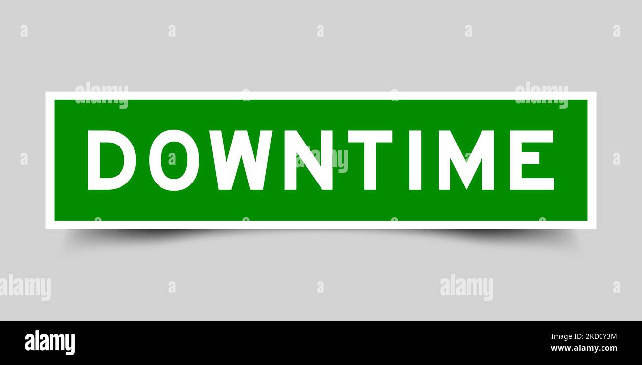Sticker label with word downtime in green color on gray background ...