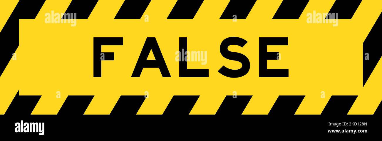 Yellow and black color with line striped label banner with word false ...