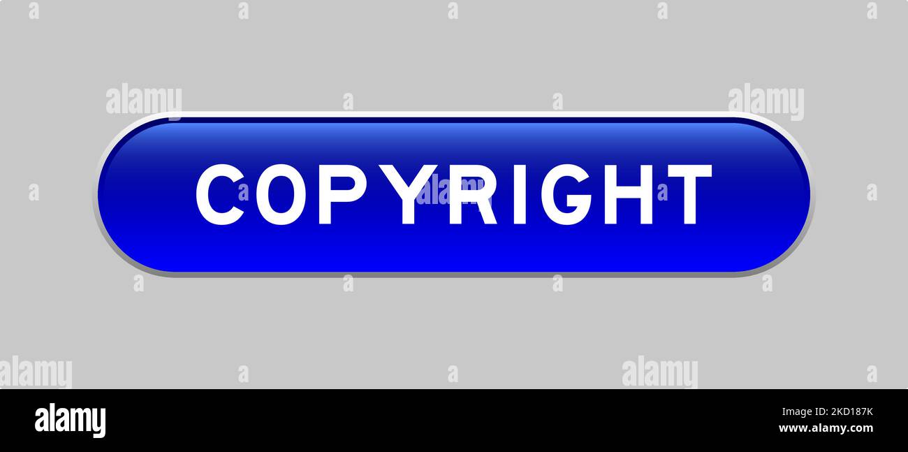 Blue color capsule shape button with word copyright on gray background ...