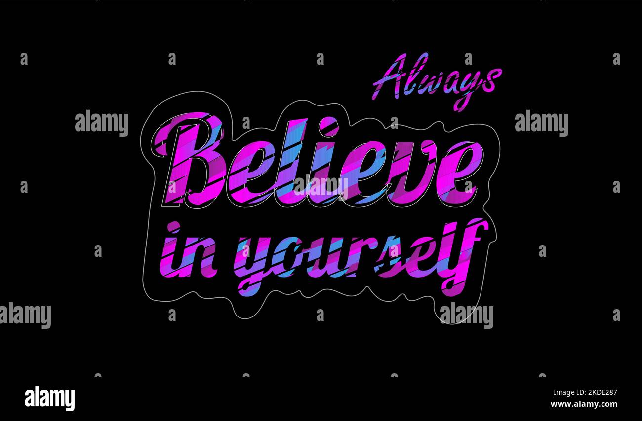 Always believe in yourself quotes for print t shirt design Stock Vector ...