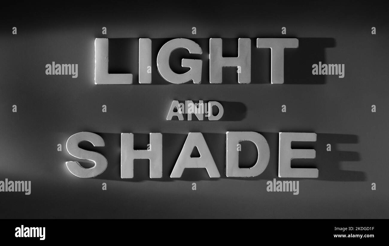 Light and Shade - Text by moulded letters. Black and white photography ...