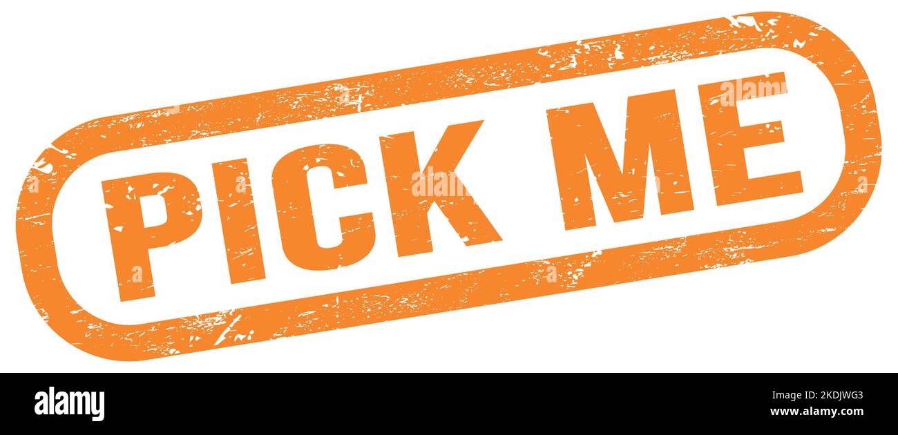 PICK ME, text on orange rectangle stamp sign Stock Photo - Alamy