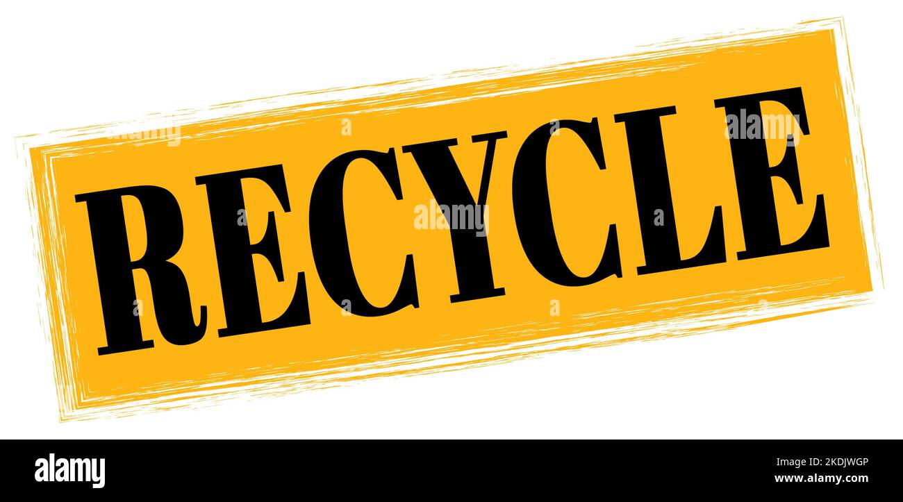 RECYCLE text written on orange-black rectangle stamp sign Stock Photo ...
