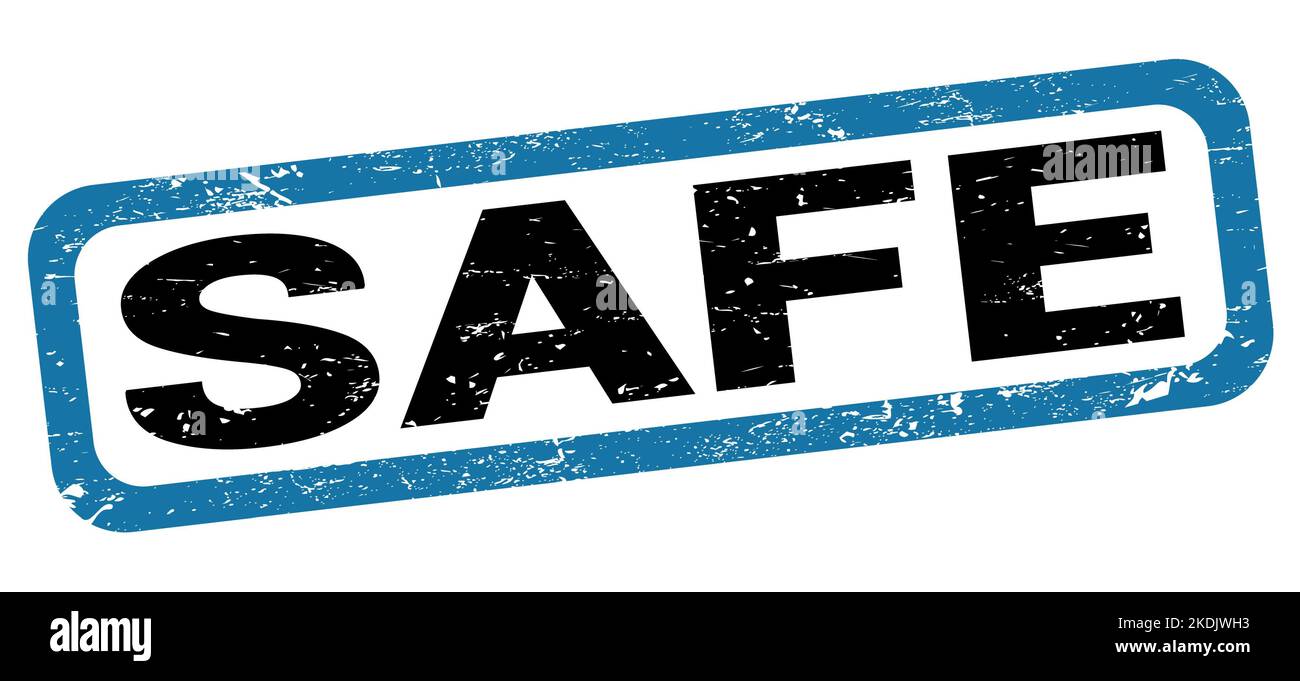 SAFE text written on blue-black rectangle stamp sign Stock Photo - Alamy