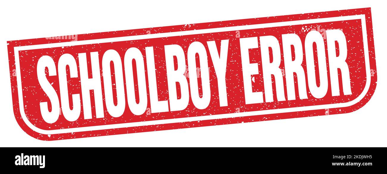 SCHOOLBOY ERROR text written on red grungy stamp sign Stock Photo - Alamy