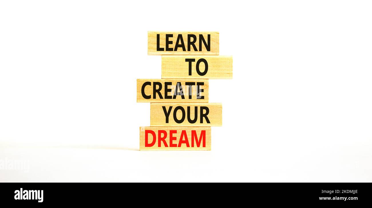 Create your dream symbol. Concept words Learn to create your dream on ...