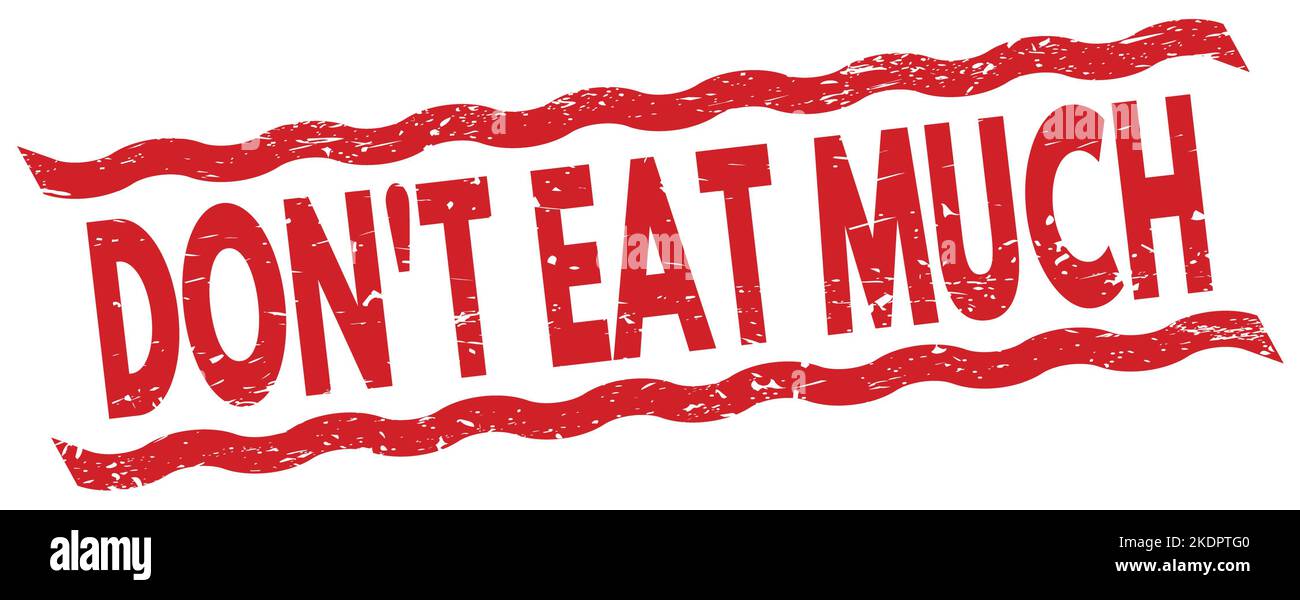 DON'T EAT MUCH text written on red lines stamp sign Stock Photo - Alamy
