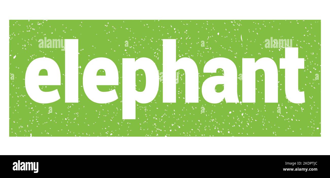 elephant text written on green grungy stamp sign Stock Photo - Alamy