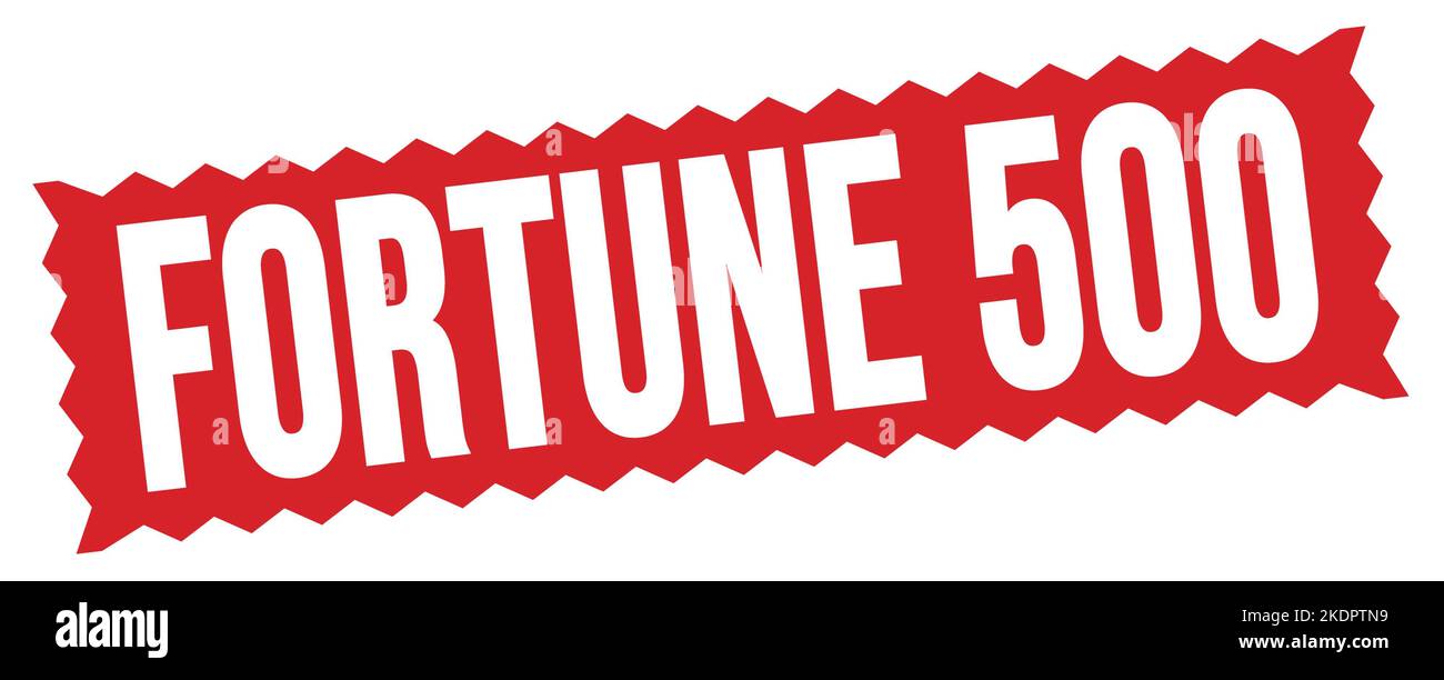 FORTUNE 500 text written on red zig-zag stamp sign Stock Photo - Alamy