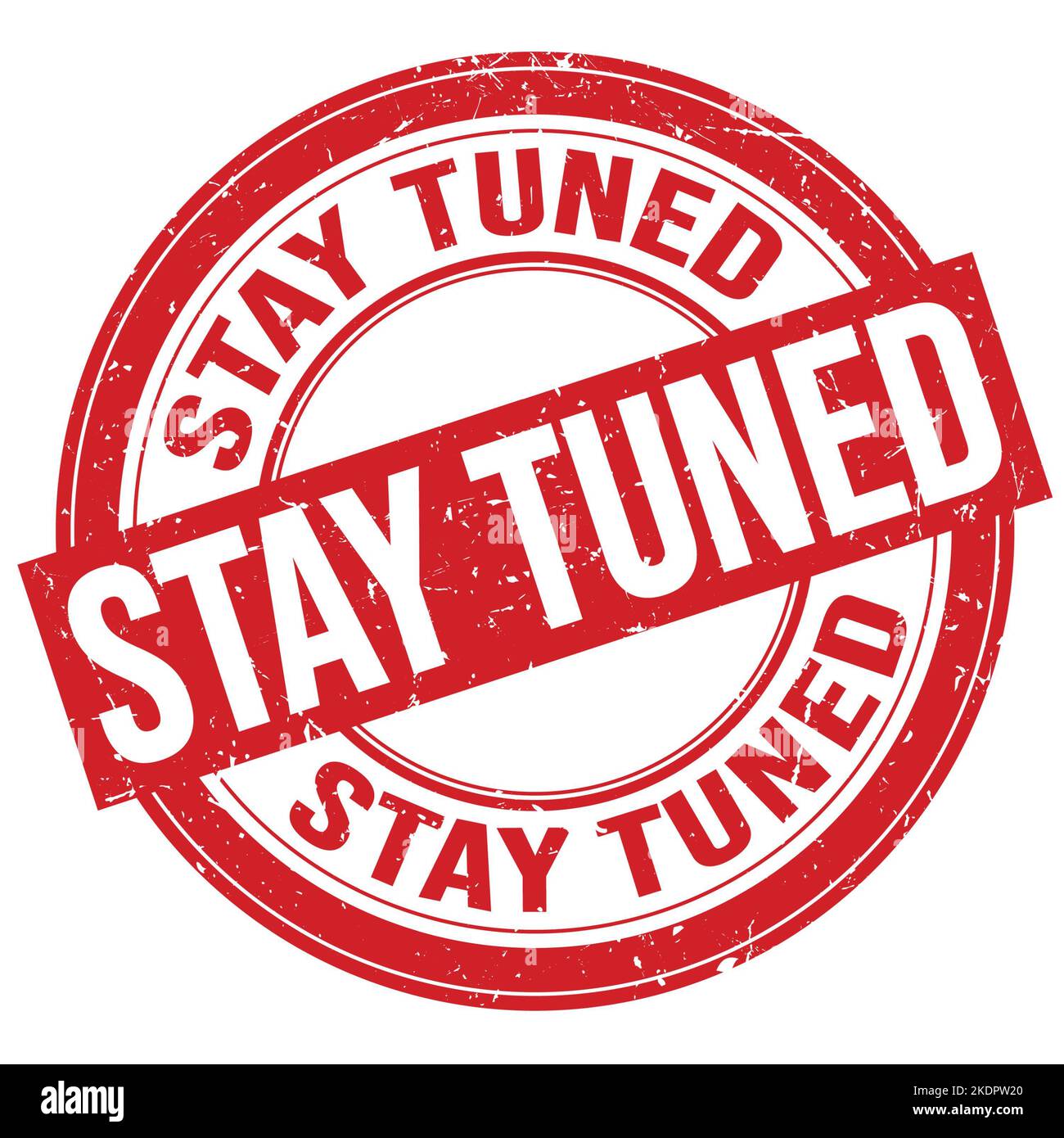 STAY TUNED text written on red round grungy stamp sign Stock Photo - Alamy