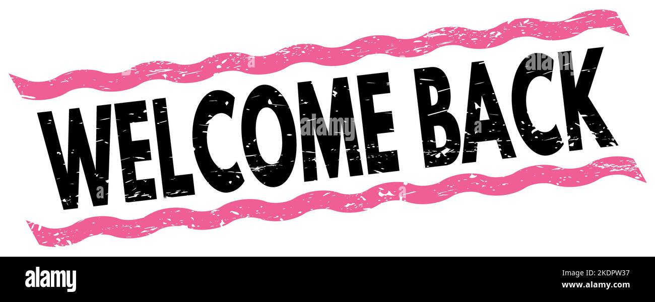 WELCOME BACK text written on pink-black lines stamp sign Stock Photo ...