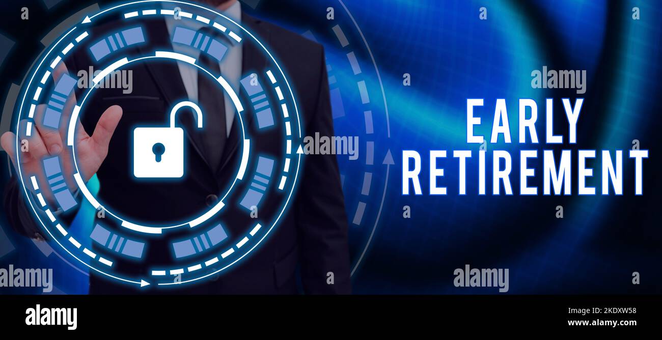 Text sign showing Early Retirement, Business concept practice of ...