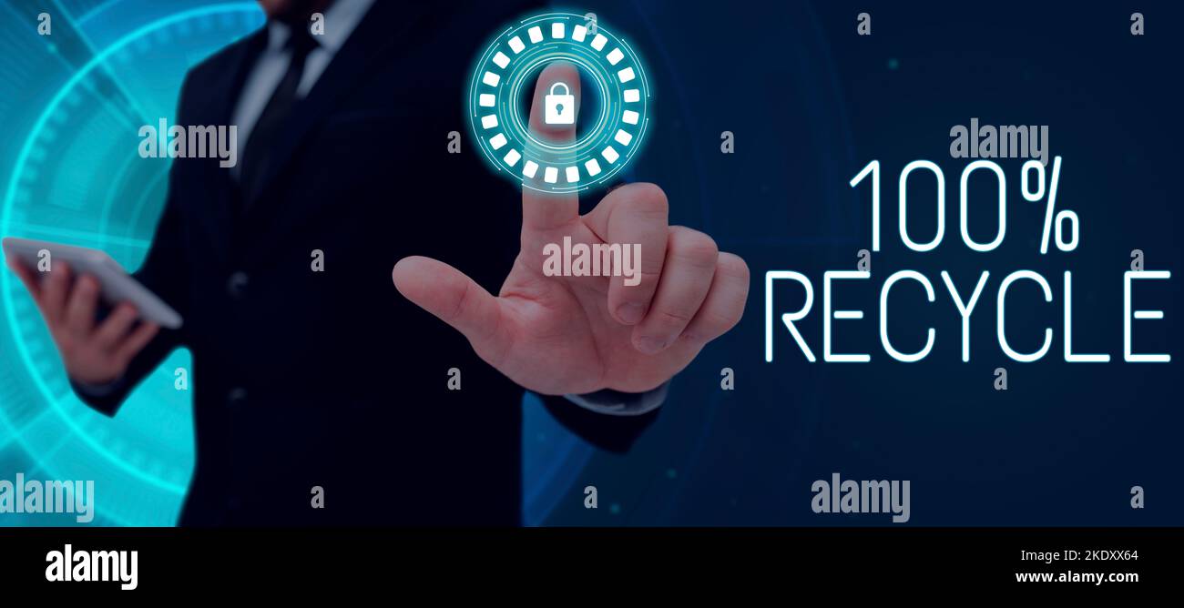 Sign displaying 100 Percent Recycle, Concept meaning Set of ...