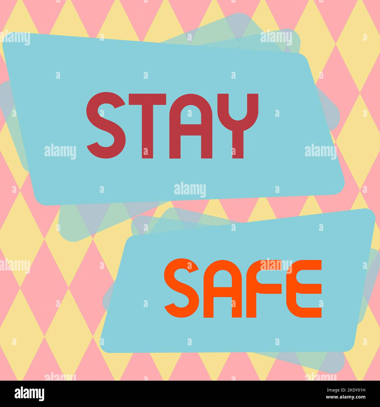 Text caption presenting Stay Safe, Word for secure from threat of ...