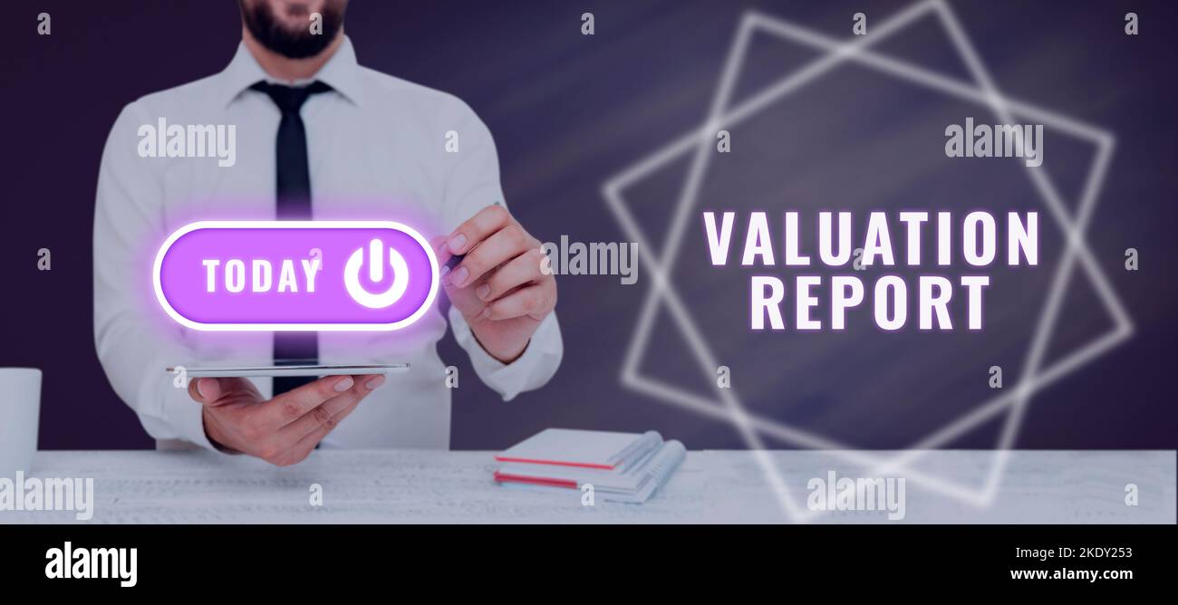 Sign displaying Valuation Report, Concept meaning process of ...