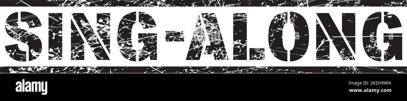 A vector illustration of black and white SING-ALONG tagline Stock ...