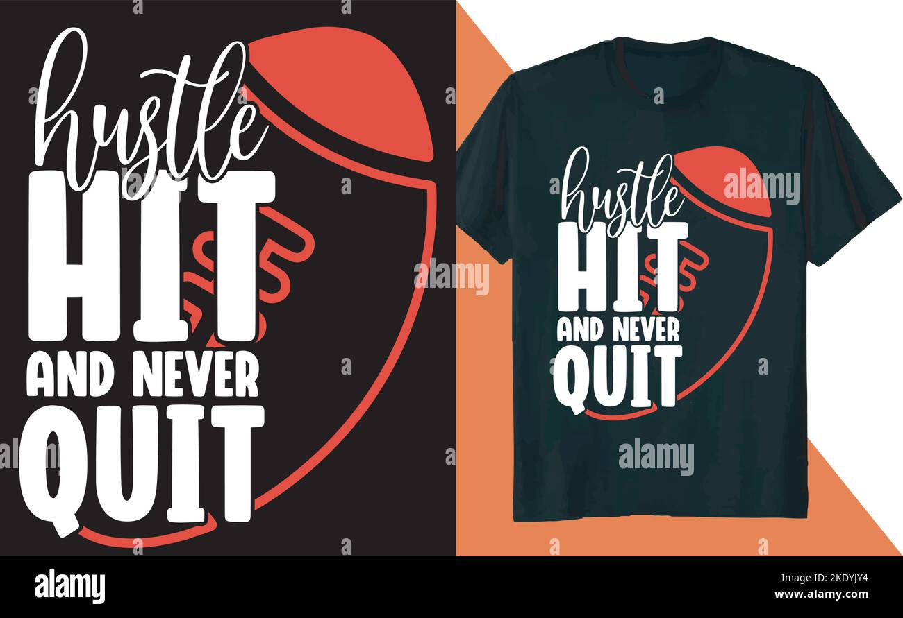 A T-shirt print design of baseball theme "hustle hit and never quit ...