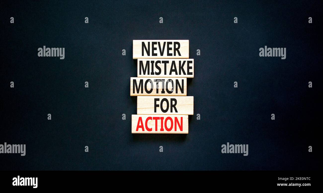 Mistake or action symbol. Concept words Never mistake motion for action ...