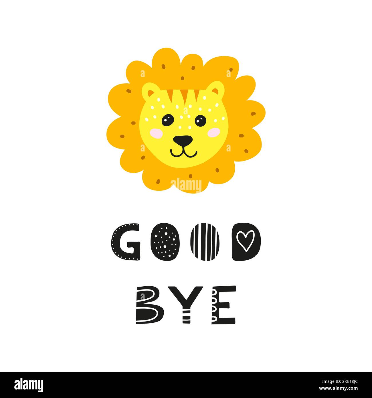 Cute hand drawn illustration with lion face and lettering good bye ...