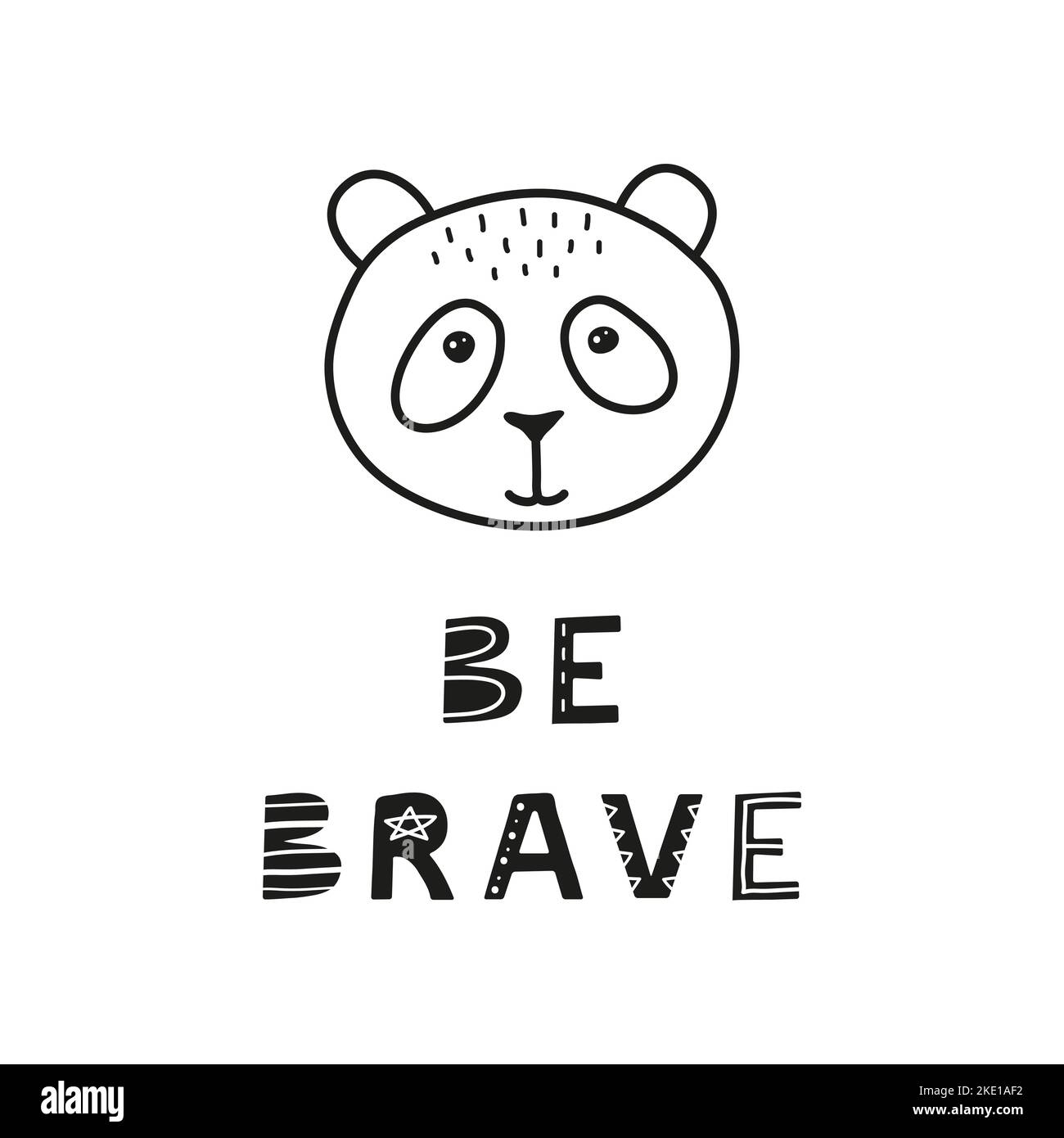Cute hand drawn illustration with panda face and lettering be brave ...