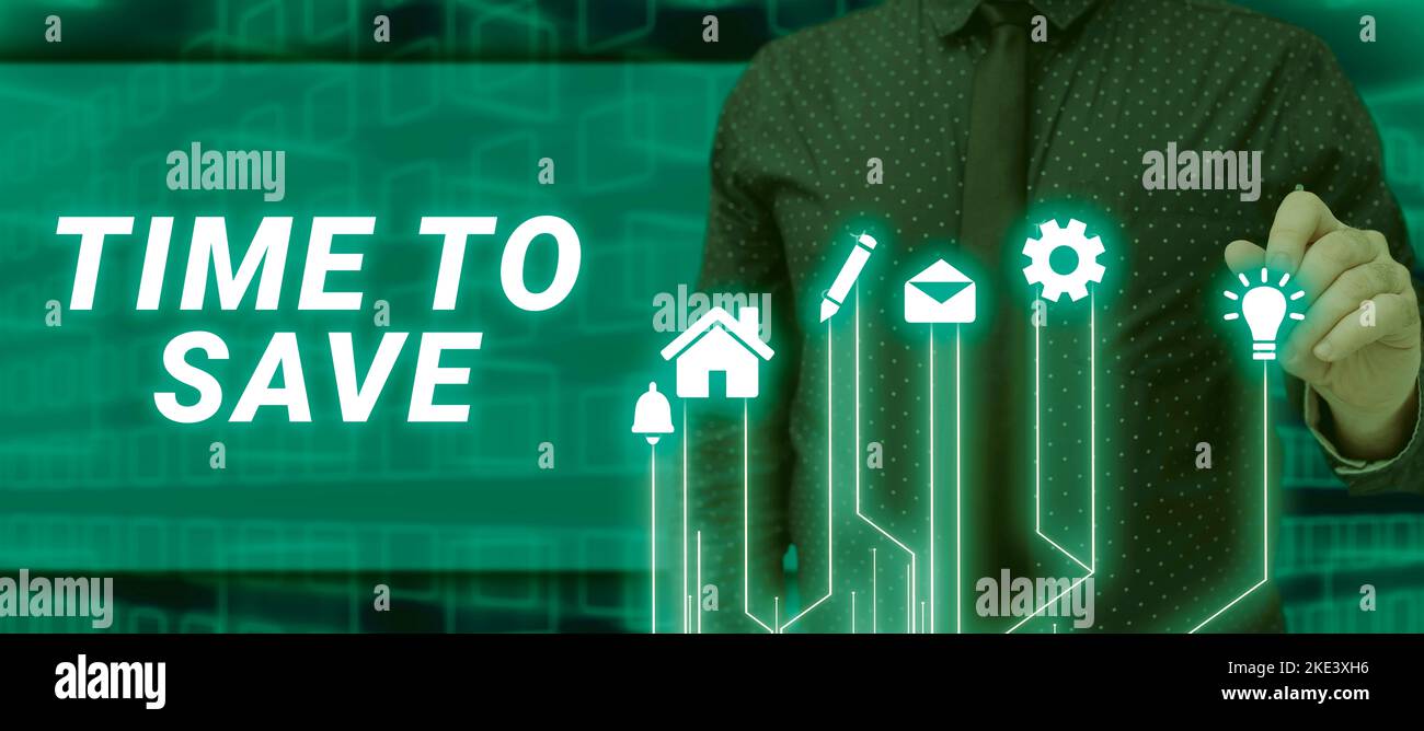 Conceptual caption Time To Save. Conceptual photo to do something more ...