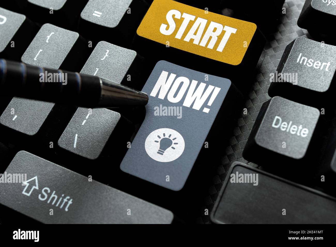 Hand writing sign Start Now. Internet Concept do not hesitate and begin ...