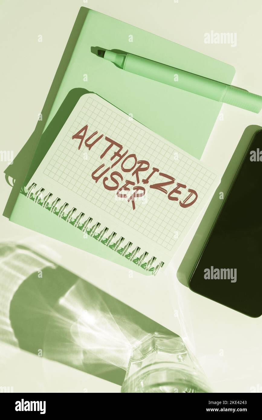 Inspiration showing sign Authorized User. Word for person granted ...