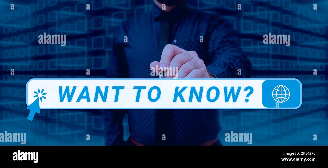 Hand writing sign Want To Know Question. Business approach Request for ...