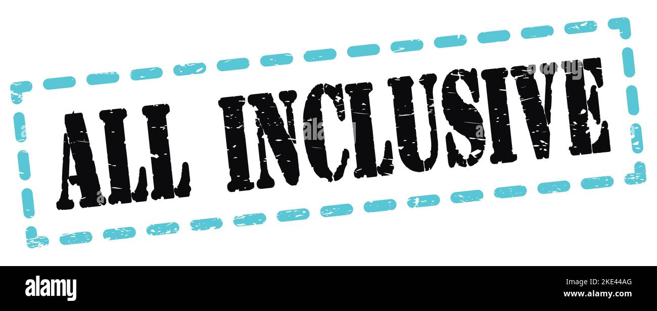 ALL INCLUSIVE text written on blue-black dash stamp sign Stock Photo ...