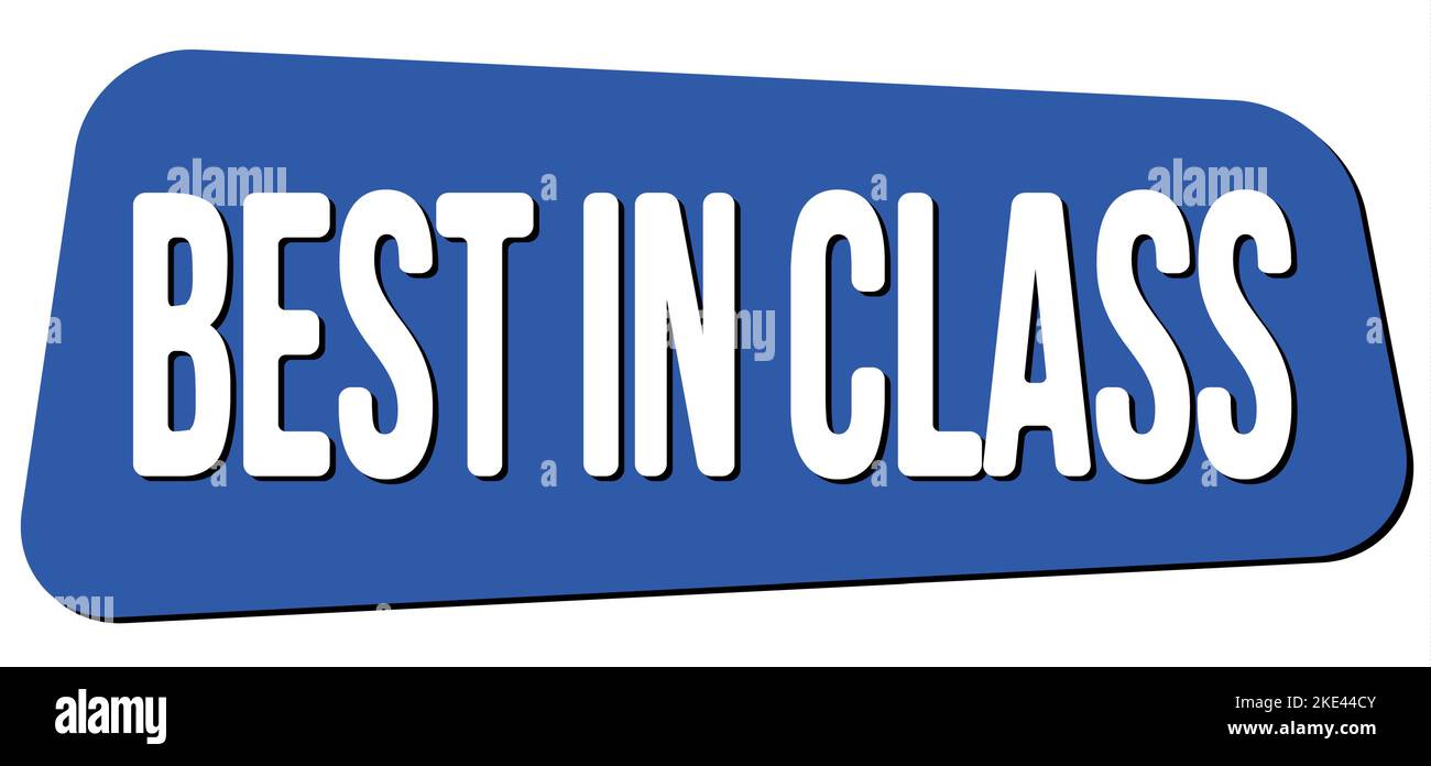 BEST IN CLASS text written on blue trapeze stamp sign Stock Photo - Alamy