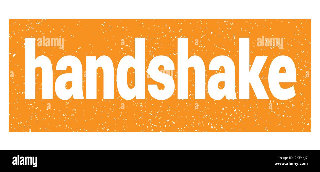 handshake text written on orange grungy stamp sign Stock Photo - Alamy