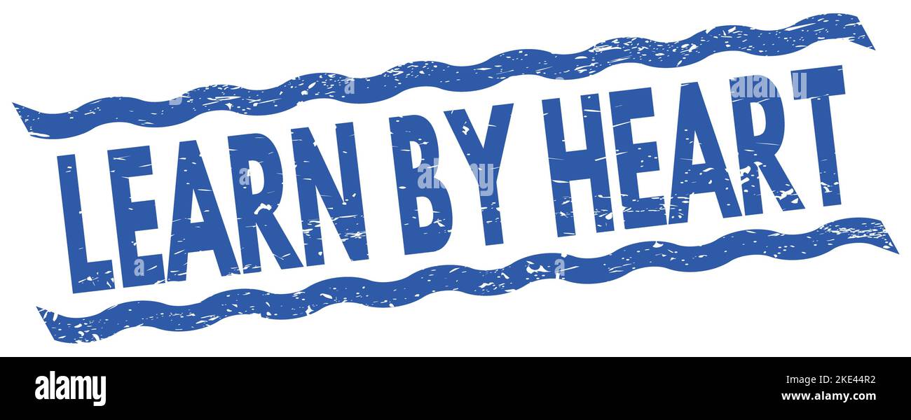 LEARN BY HEART text written on blue lines stamp sign Stock Photo - Alamy