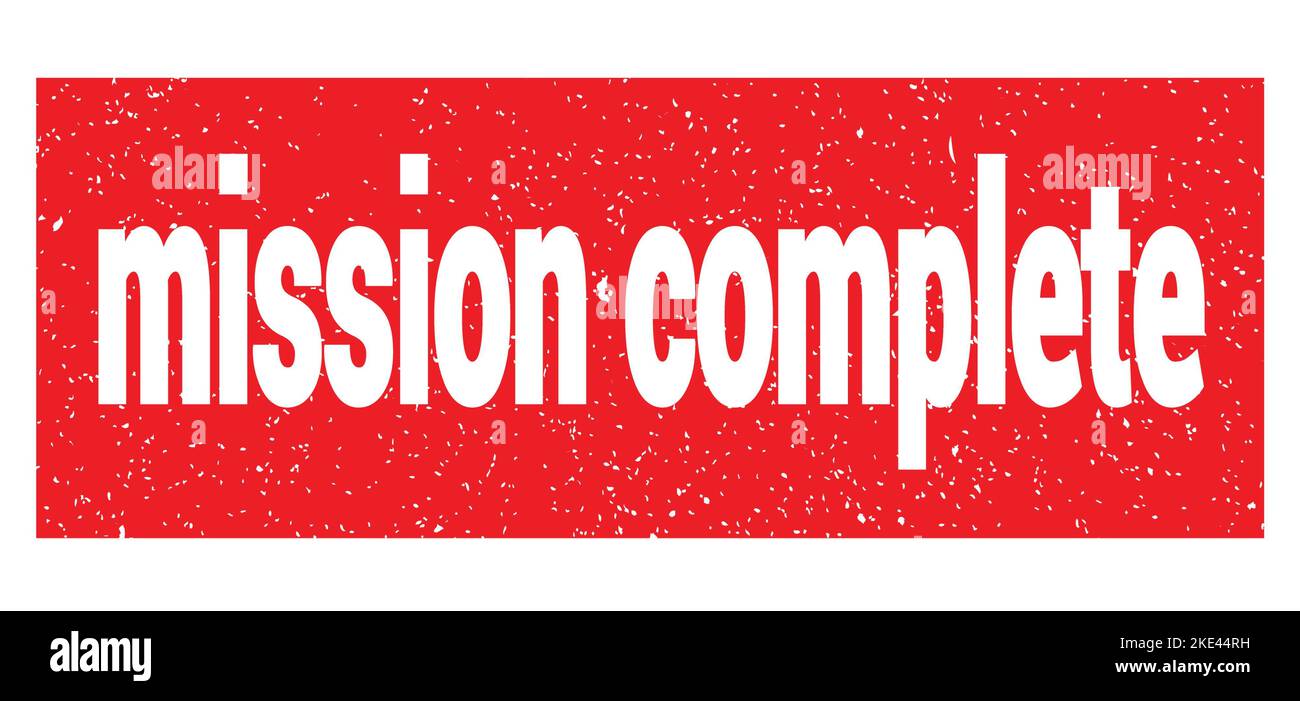 mission complete text written on red grungy stamp sign Stock Photo - Alamy
