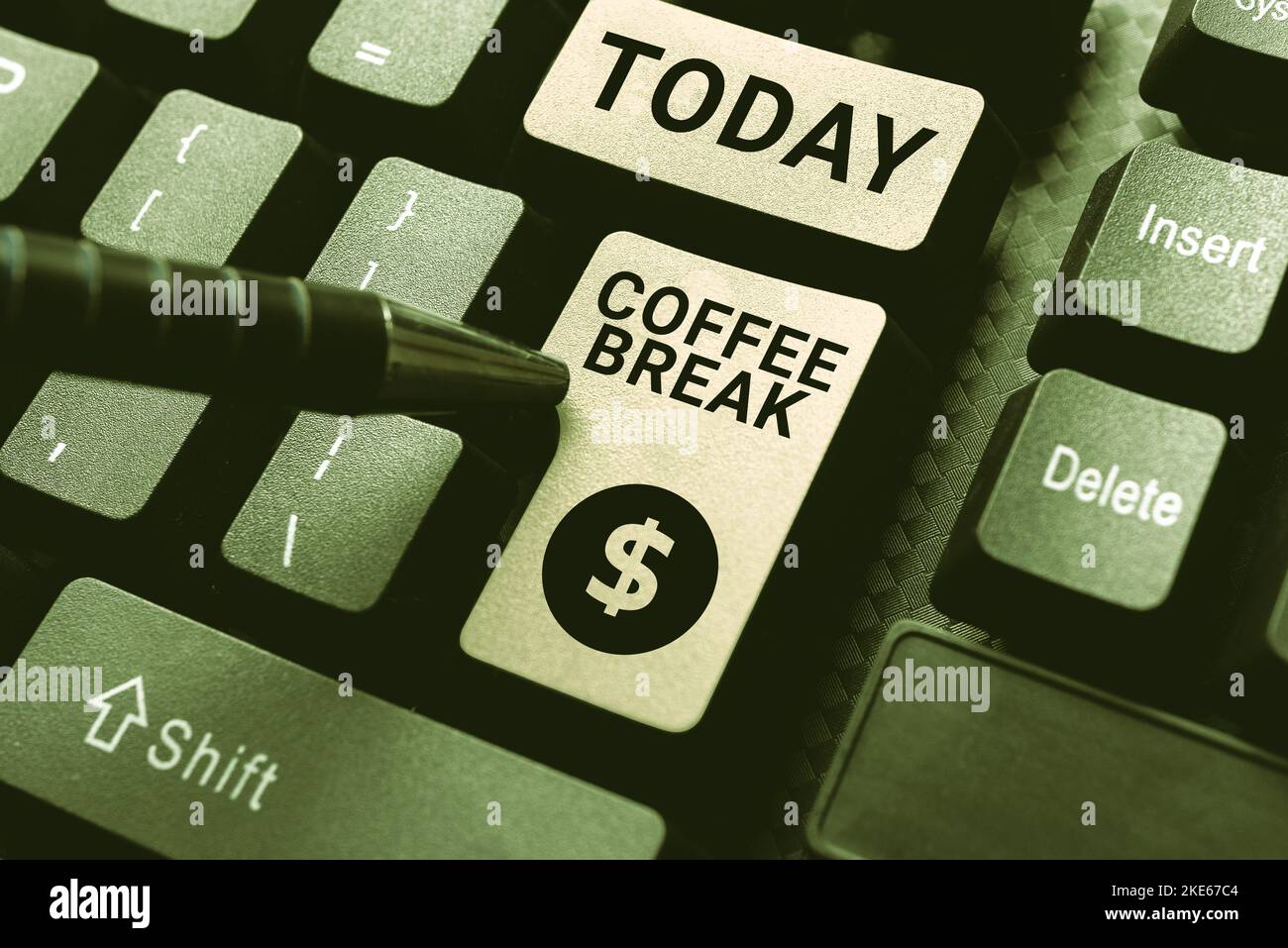 Conceptual caption Coffee Break. Business approach short time allotted ...