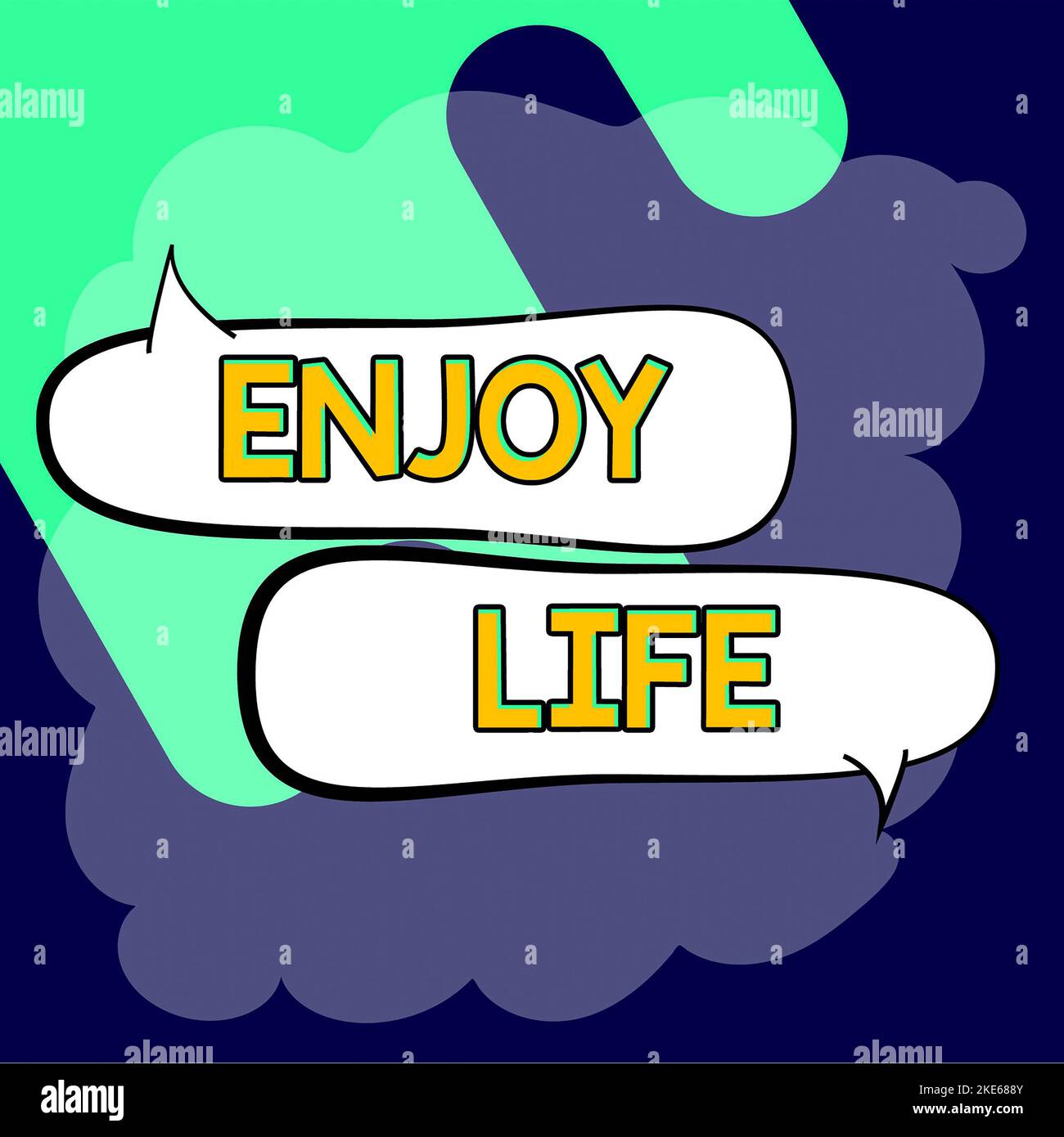 Conceptual caption Enjoy Life. Business idea Any thing, place,food or ...