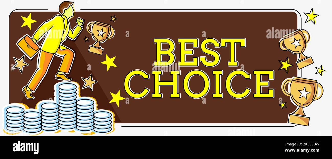 Conceptual caption Best Choice. Concept meaning defined to be the best ...