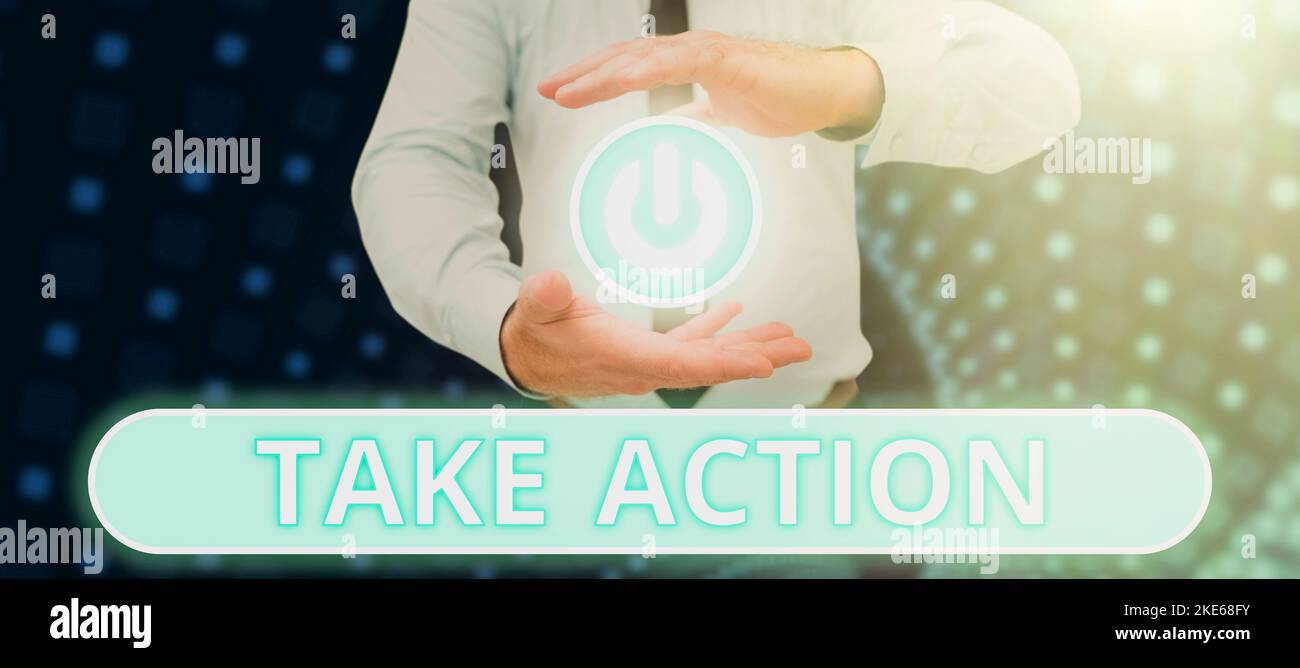 Sign displaying Take Action. Concept meaning positive act of making a ...