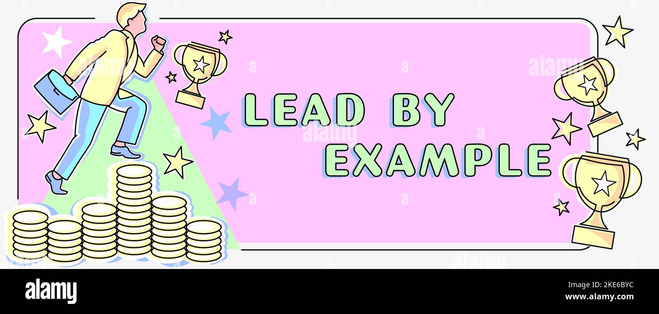 Inspiration showing sign Lead By Example. Business overview Be a mentor ...