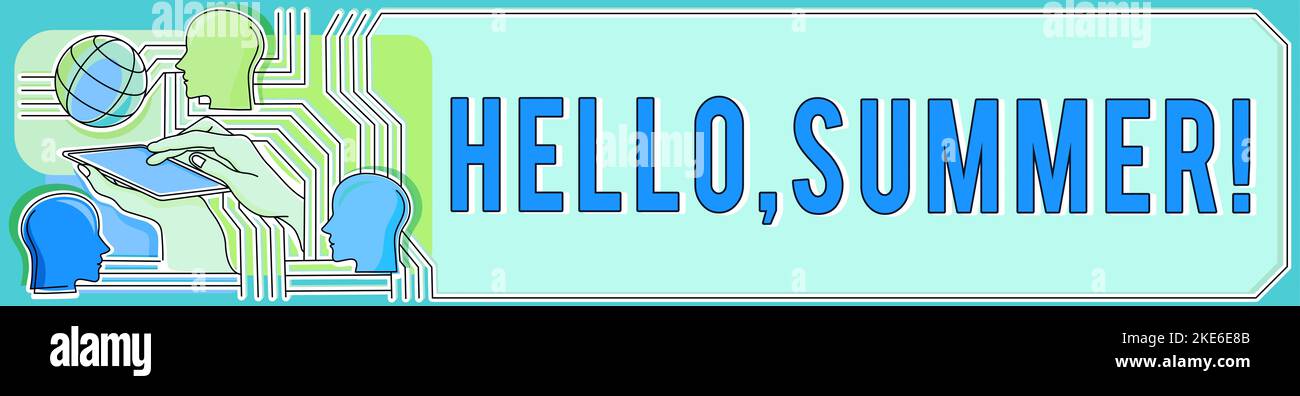 Handwriting text Hello, Summer. Business approach greeting used when ...