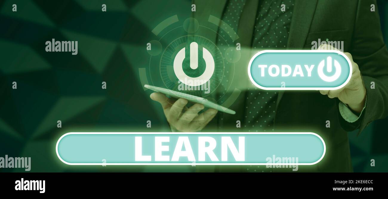 Sign displaying Learn. Business overview process of acquiring new modifying existing knowledge ...