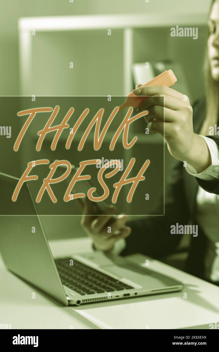 Inspiration showing sign Think Fresh. Concept meaning a new perspective ...