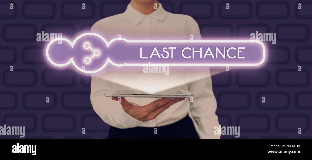 Sign displaying Last Chance. Concept meaning a final opportunity given ...