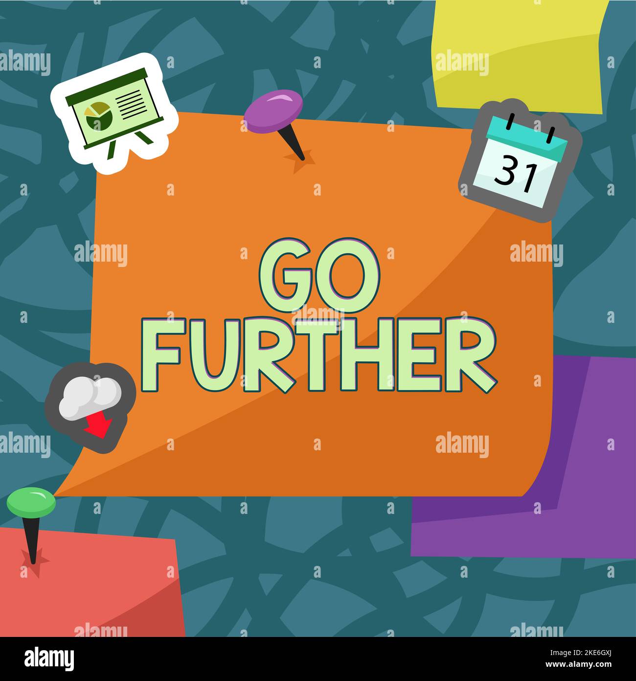 Handwriting text Go Further. Business approach To move to a greater ...