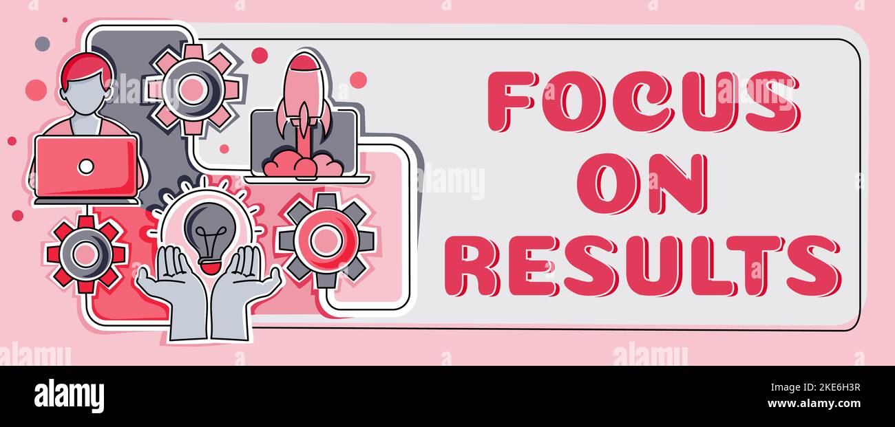 Text sign showing Focus On Results. Conceptual photo concentration on ...